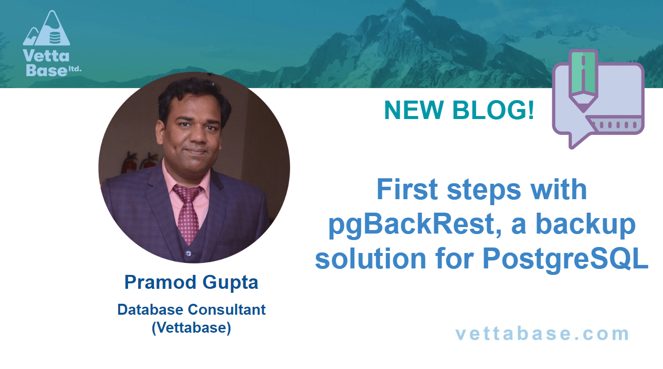 First Steps With Pgbackrest A Backup Solution For Postgresql Vettabase