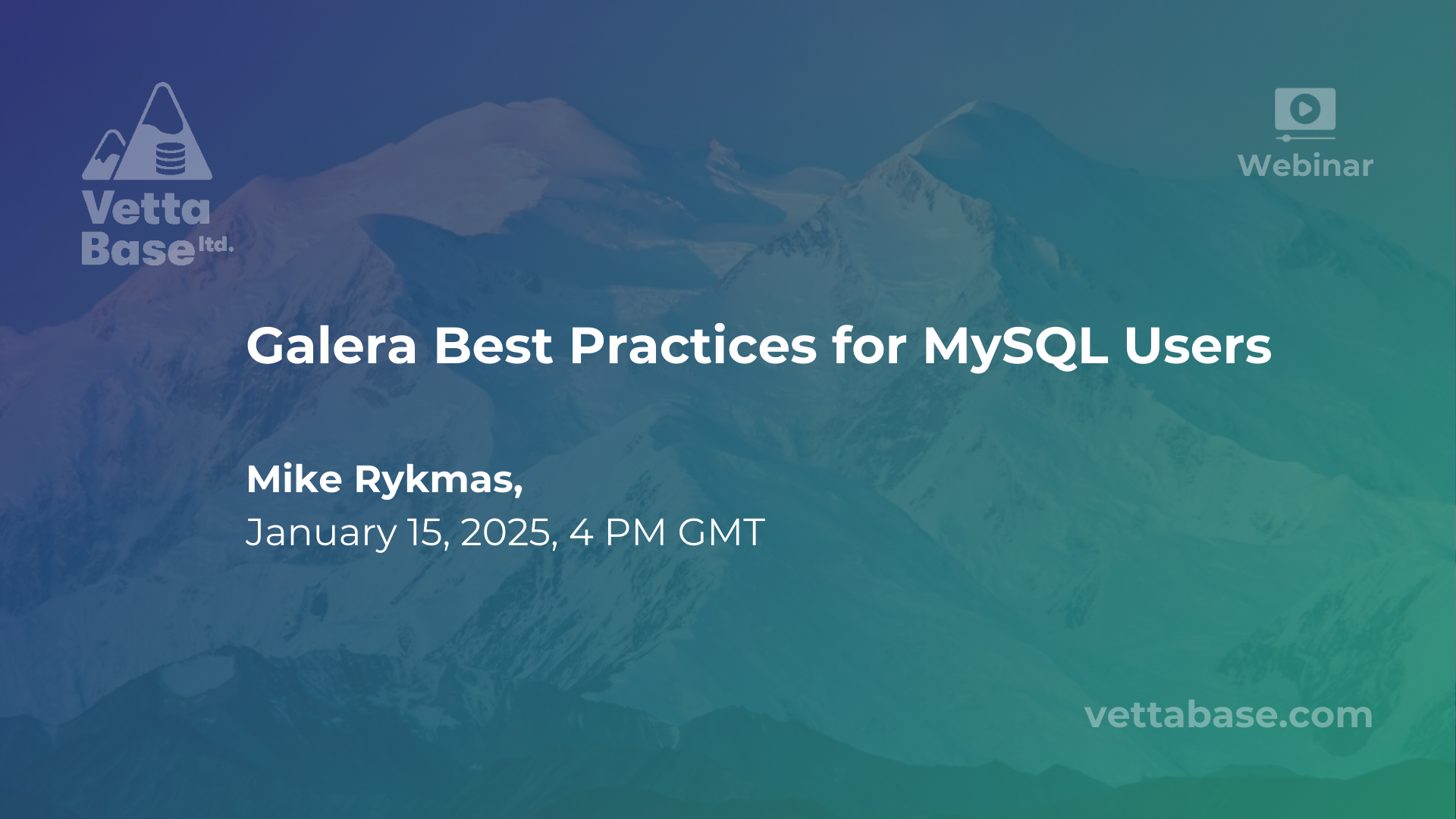 Galera Best Practices for MySQL Users - Vettabase